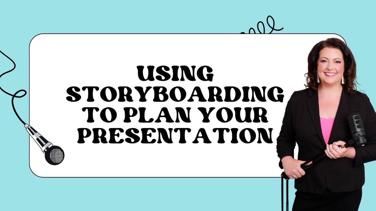 Using storyboarding to plan your presentation