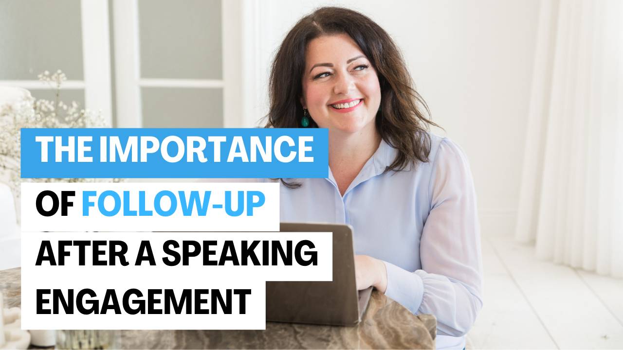 The importance of follow-up after a speaking engagement