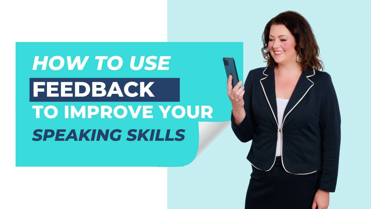 How to use feedback to improve your speaking skills