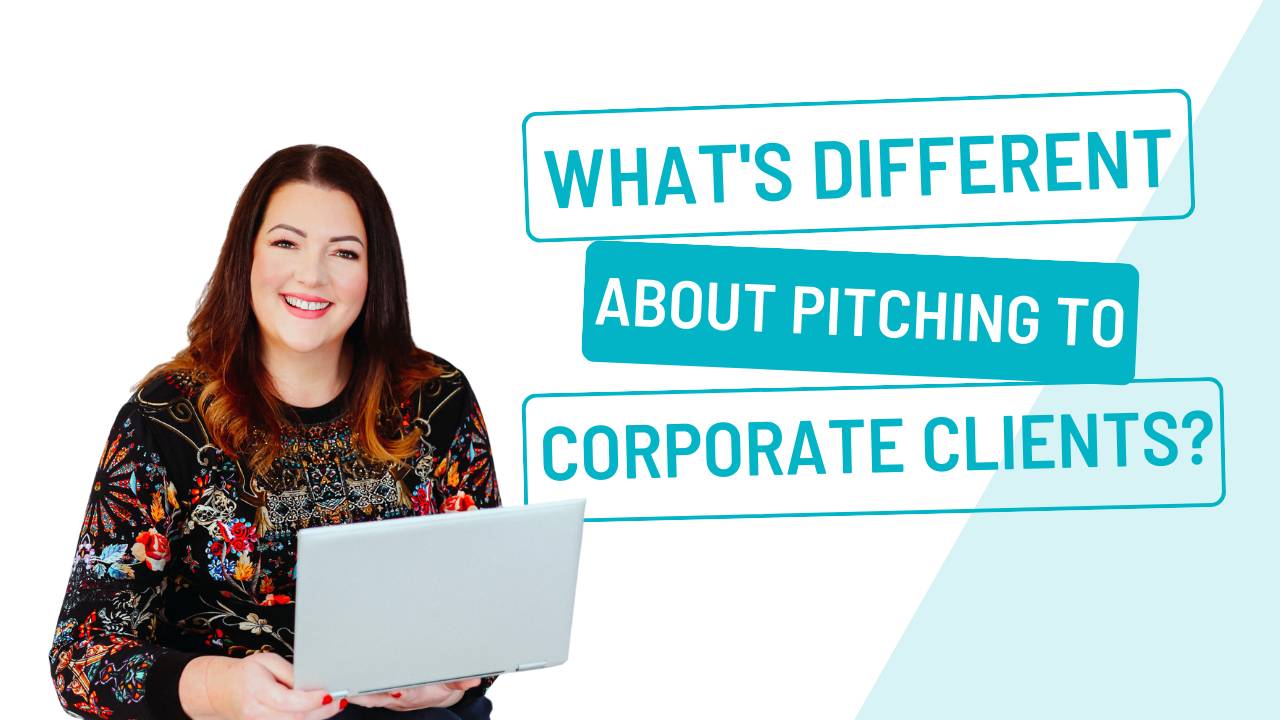 What’s different about pitching to corporate clients?