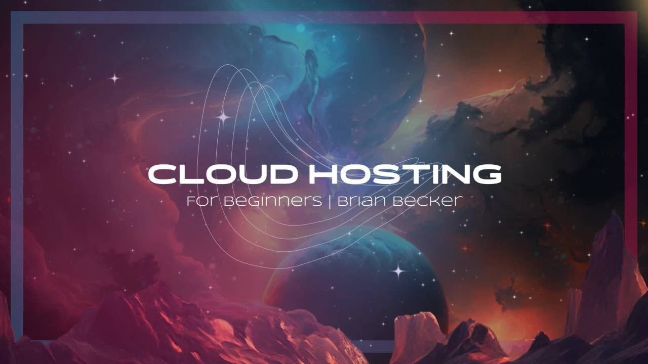 Learn how to Cloud Host for Beginners