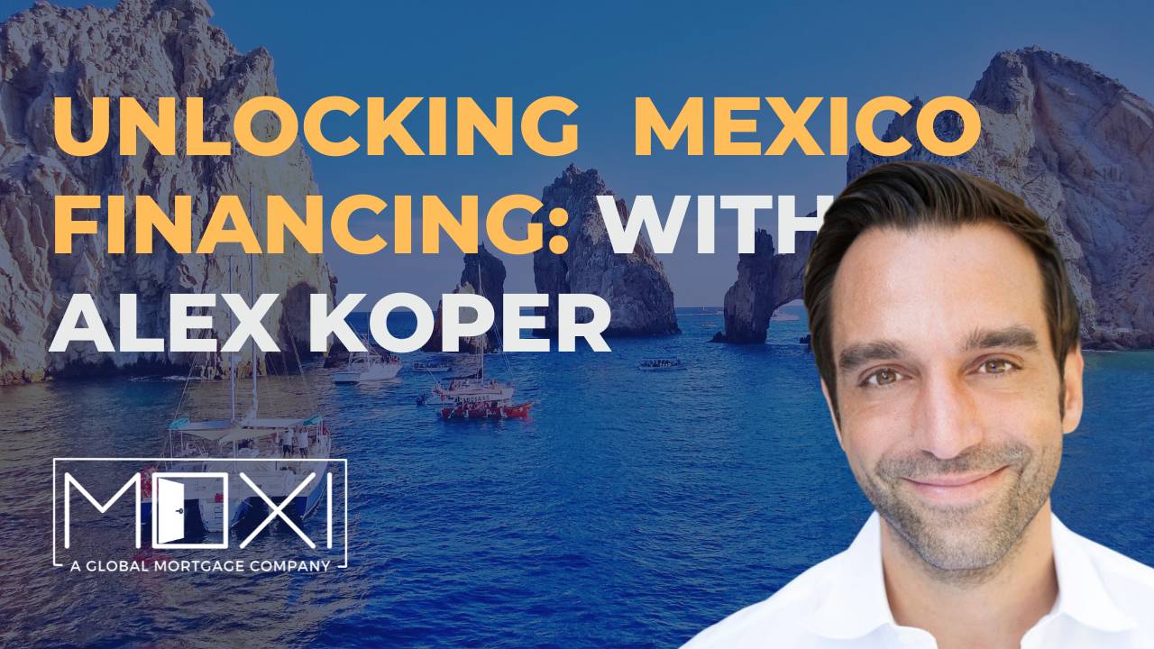 Unlocking Mexico Financing: With Alex Koper