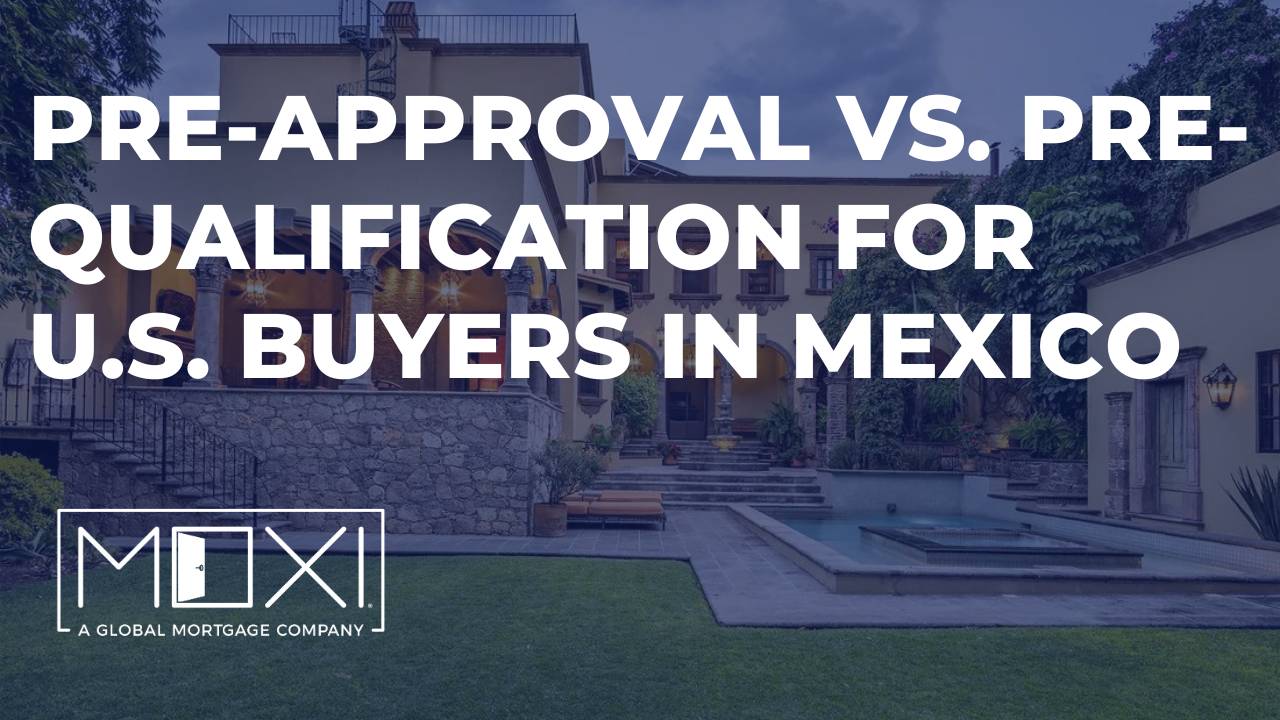 Pre-Qualification vs. Pre-Approval Mexico | MoXi®