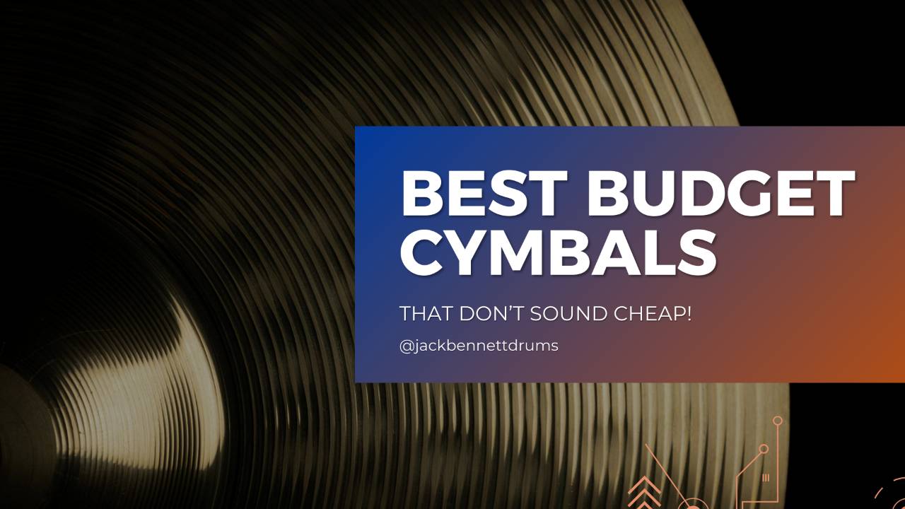 The Best Budget Cymbals That Don’t Sound Cheap