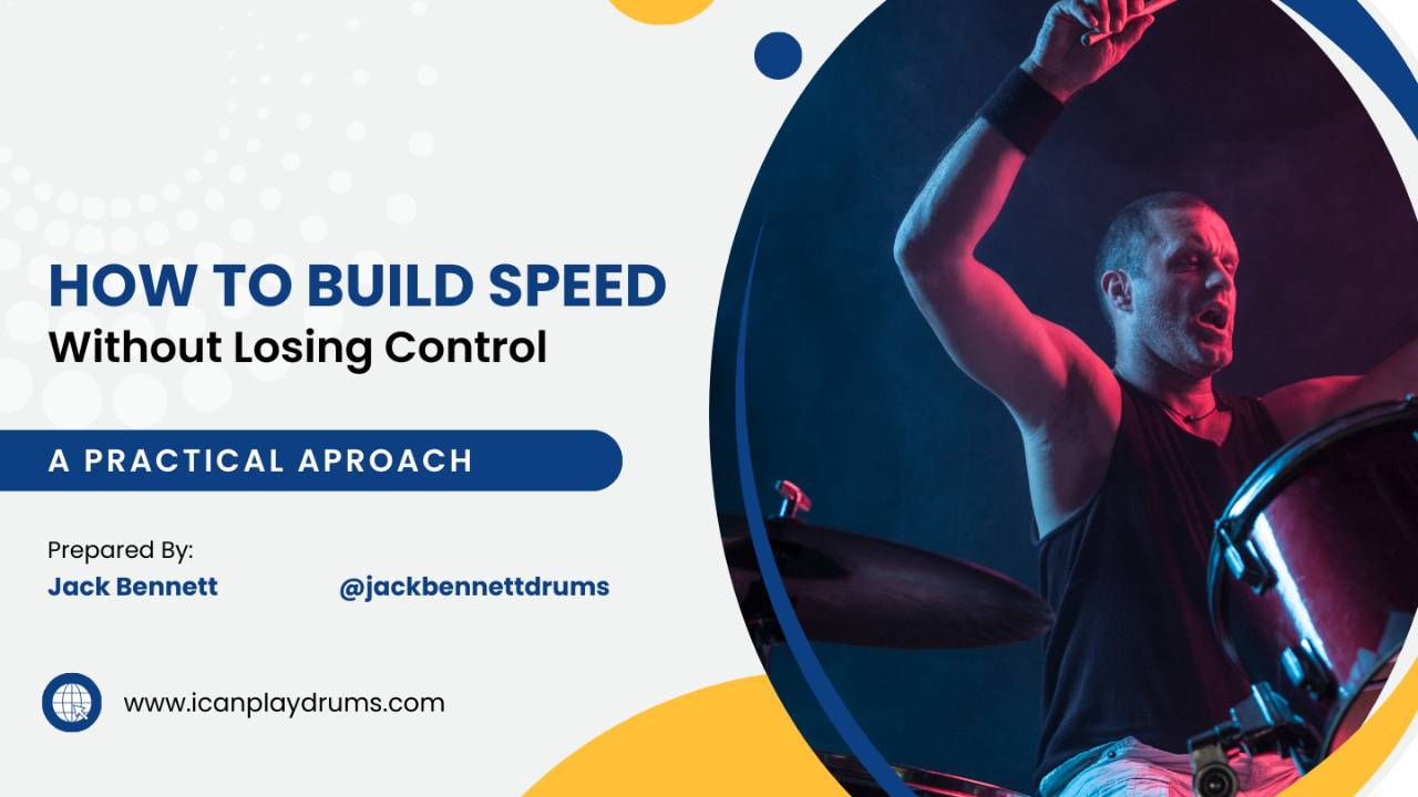 How to Build Speed Without Losing Control on the Drums