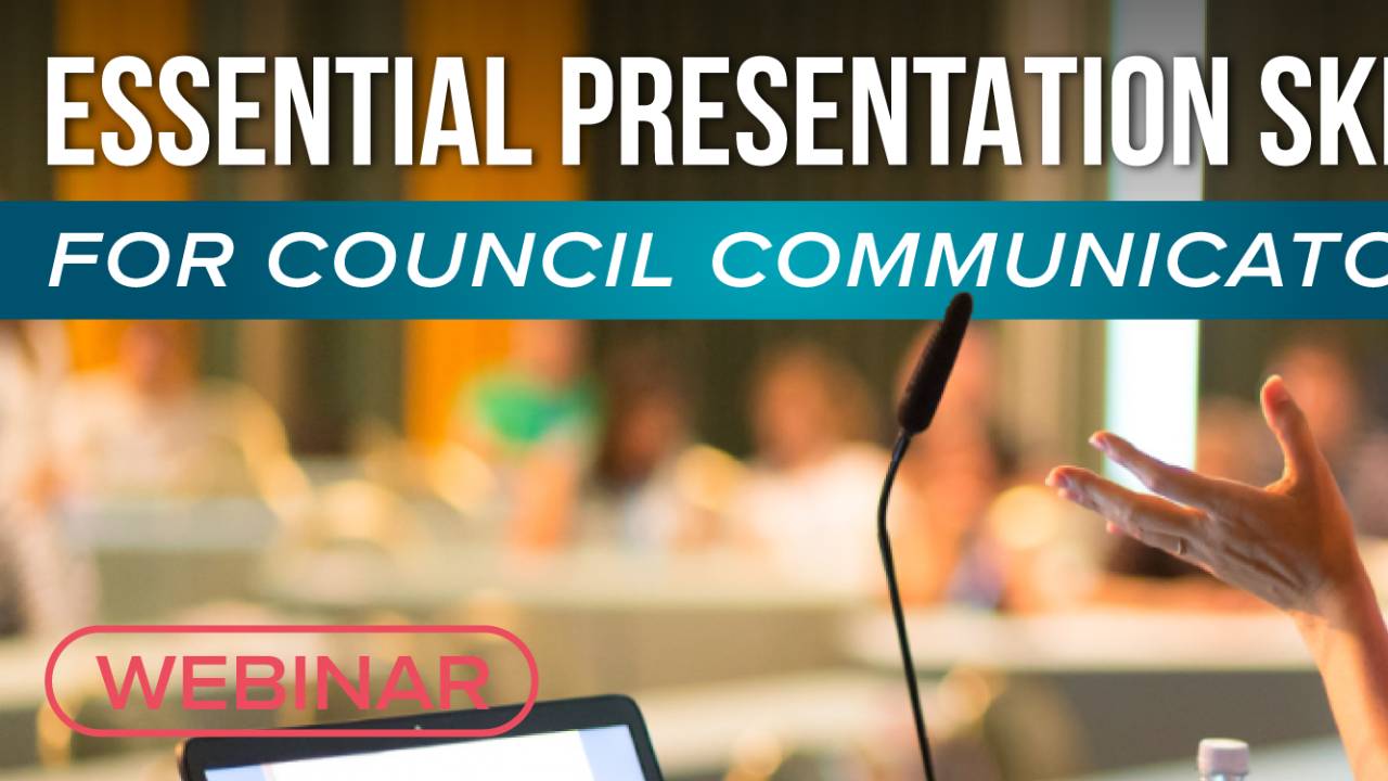 Essential presentation skills for Council communicators