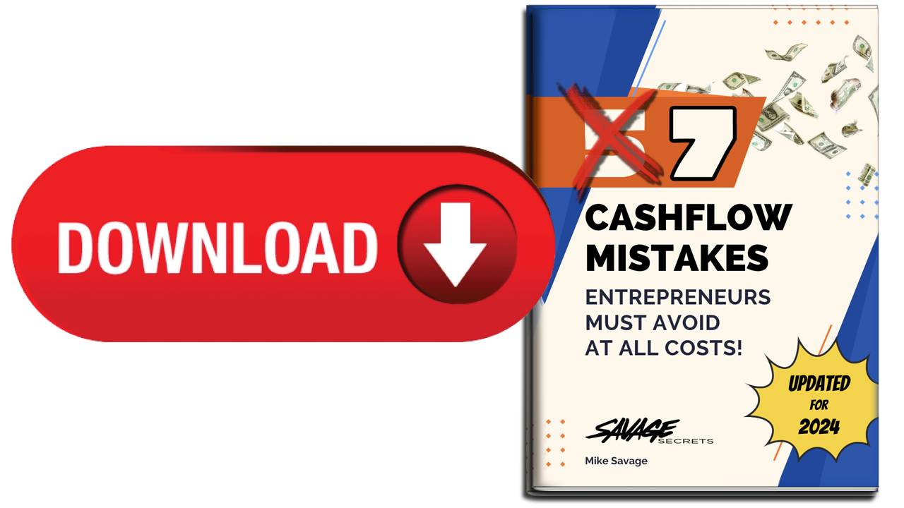 Cashflow - 7 Mistakes Entrepreneurs Must Avoid At All Costs