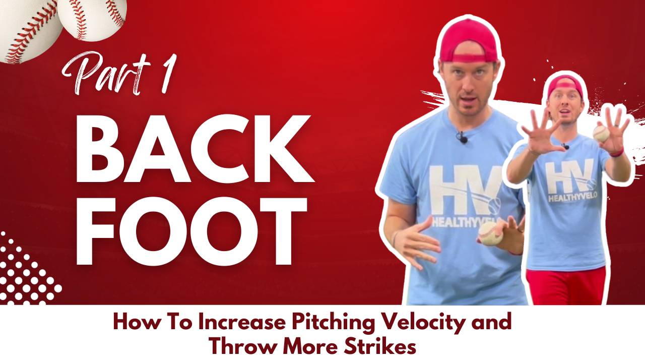 Increase pitching velocity and throw more strikes: Part 1 - Back Foot