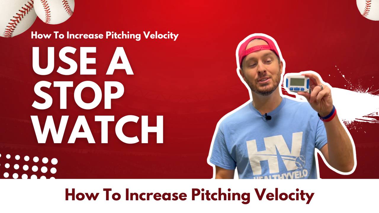 How To Increase Pitching Velocity: Use A Stopwatch