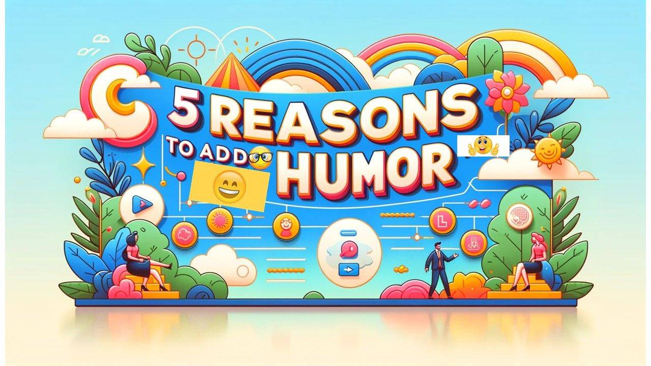5 reasons to use humor in your presentation