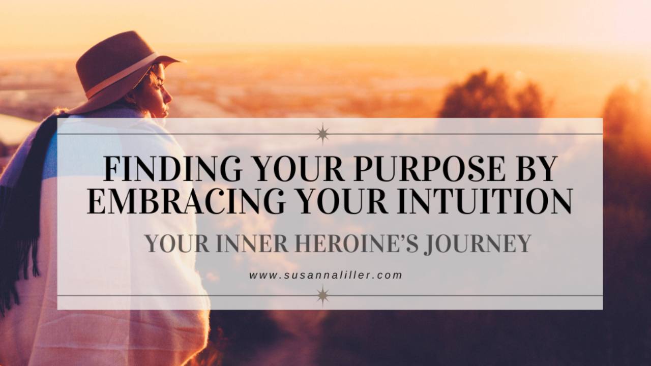 Finding Your Purpose By Embracing Your Intuition
