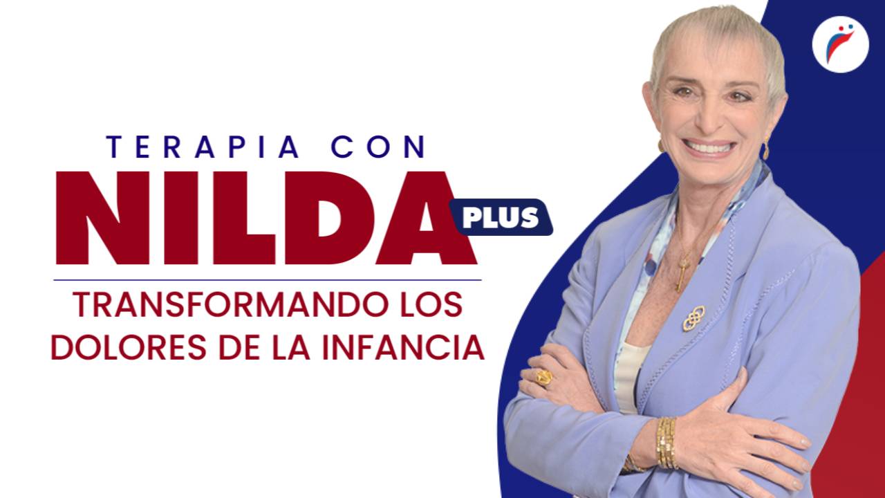 TERAPIA CON NILDA PLUS TRANSFORMANDO LOS DOLORES DE LA INFANCIA