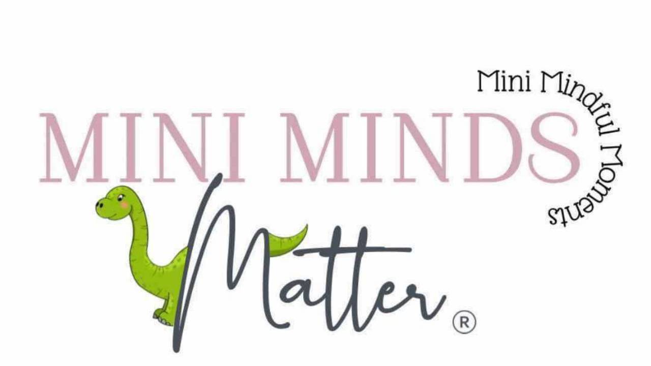 Mini Minds Matter