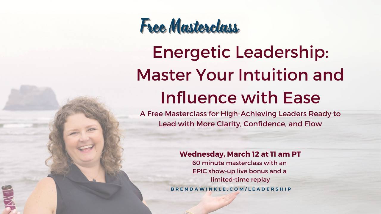 Energetic Leadership: Master Your Intuition and Influence with Ease