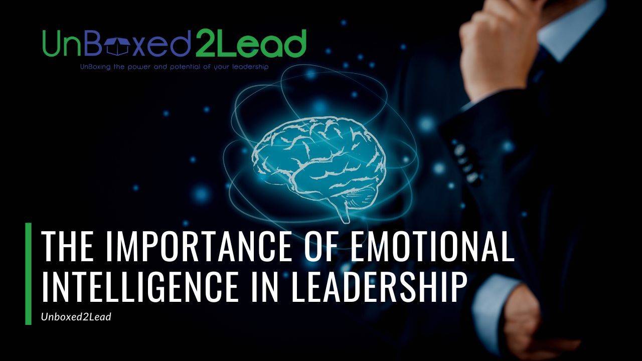 The Importance of Emotional Intelligence in Leadership