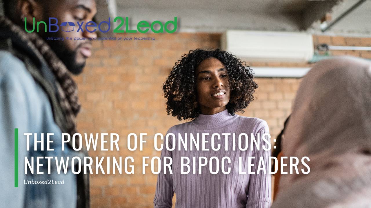 The Power of Connections: Networking for BIPOC Leaders