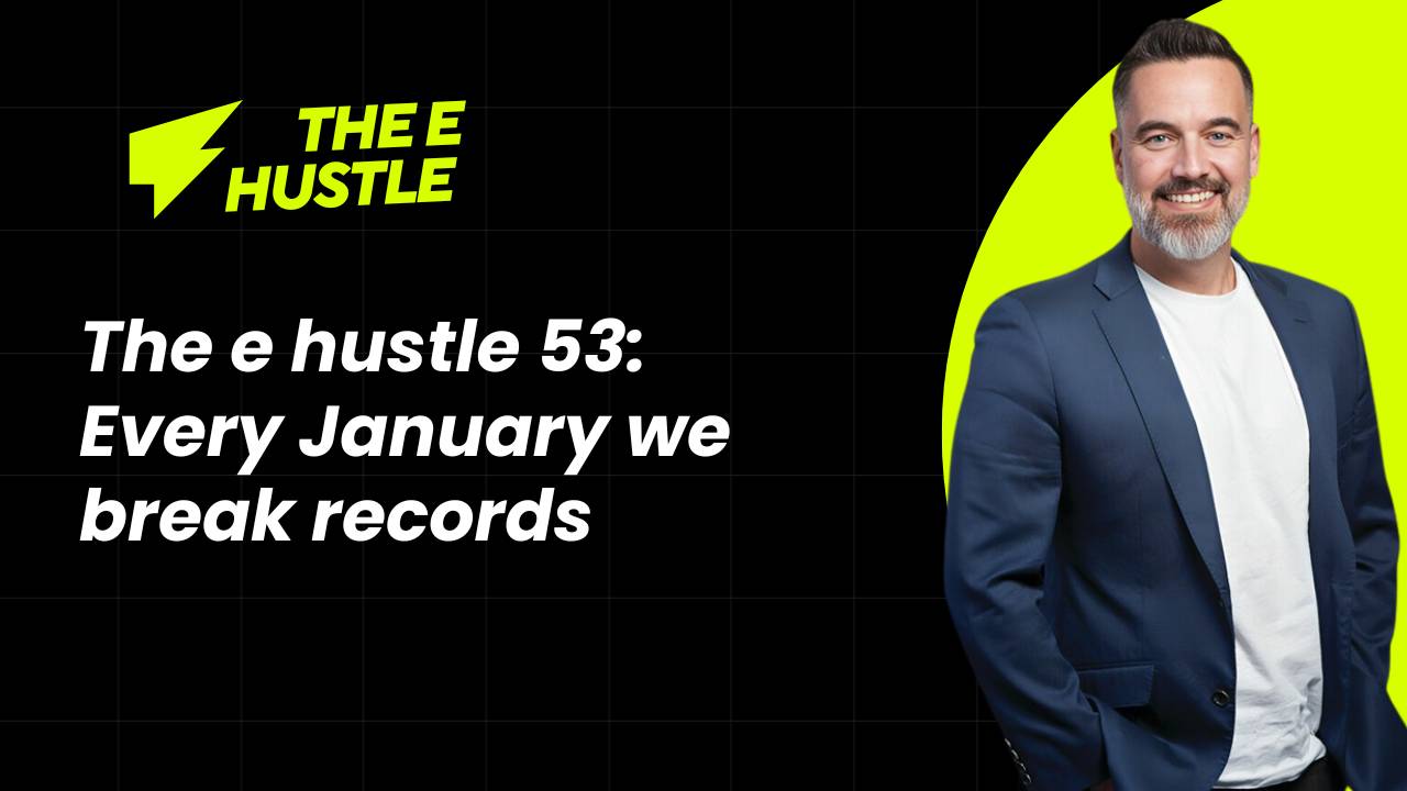 The e hustle 53: Every January we break records