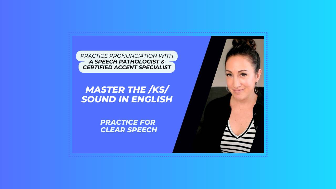 Pronounce the /ks/ Sound in English: Tips for Clear, Confident Speech