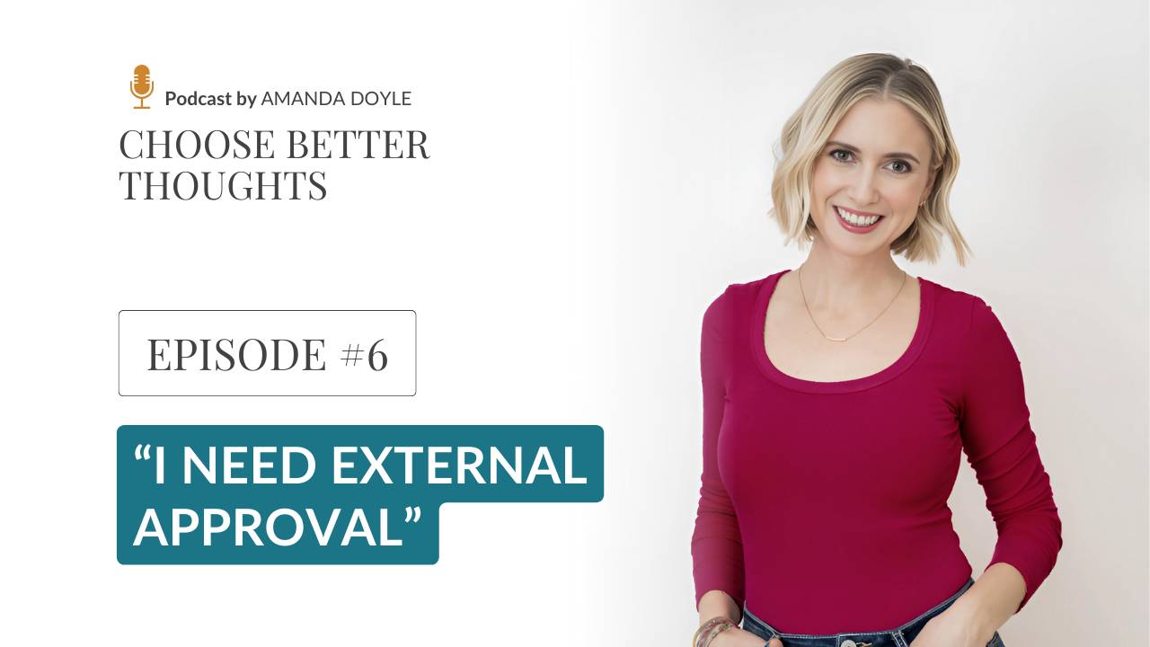 Podcast Episode 6: I Need External Approval