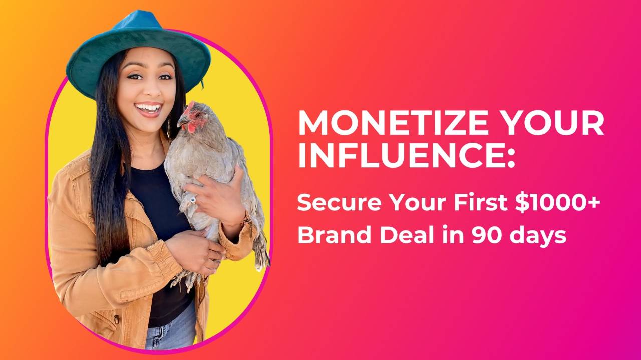 Monetize Your Influence: Secure Your First $1K+ Brand Deal in 90 days