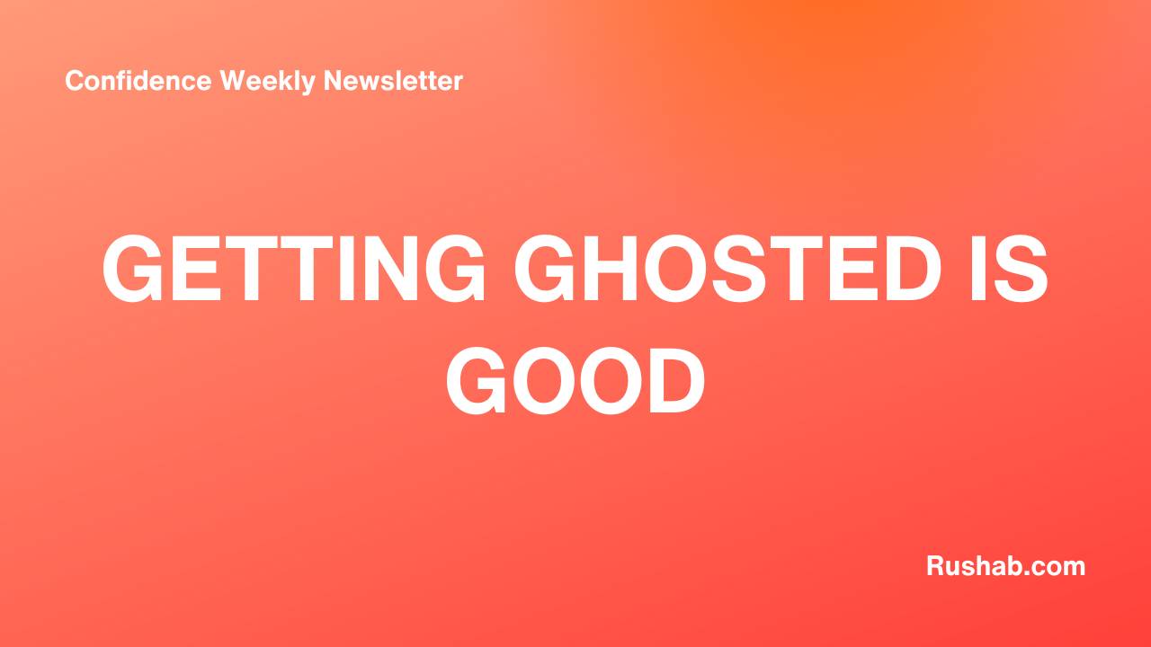 Getting Ghosted Is Good