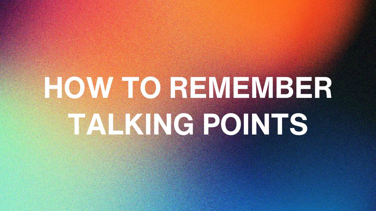 How To Remember Talking Points