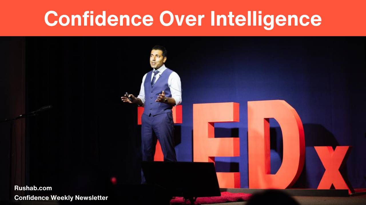 Confidence Over Intelligence