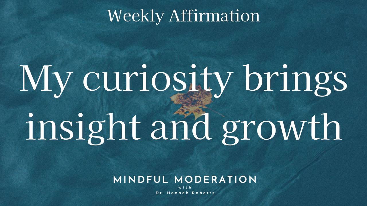 My curiosity brings insight and growth.