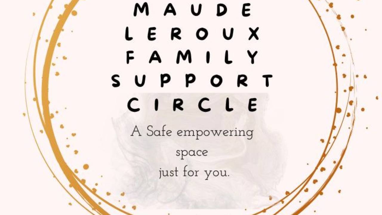 The Maude Le Roux Family Support Circle