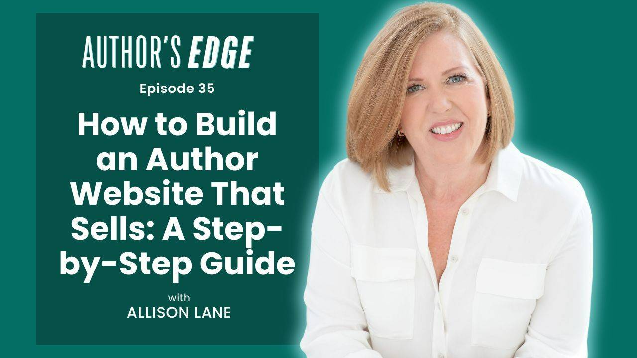 How to Build an Author Website That Sells: A Step-by-Step Guide | Ep35