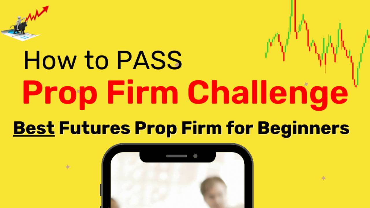 How to Join a Futures Trading Prop Firm: A Must Read for Beginners