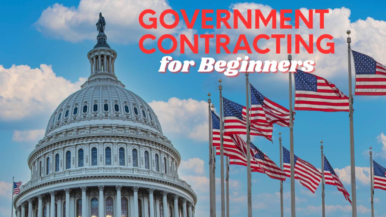 How to Get Started in Federal Government Contracting for Beginners