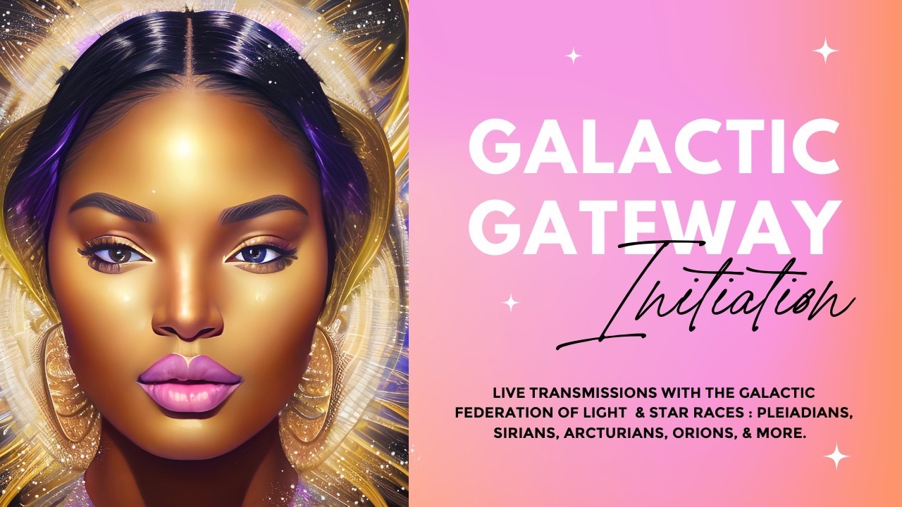 Galactic Gateway Initiation | Unlock Your Star-Seed Power