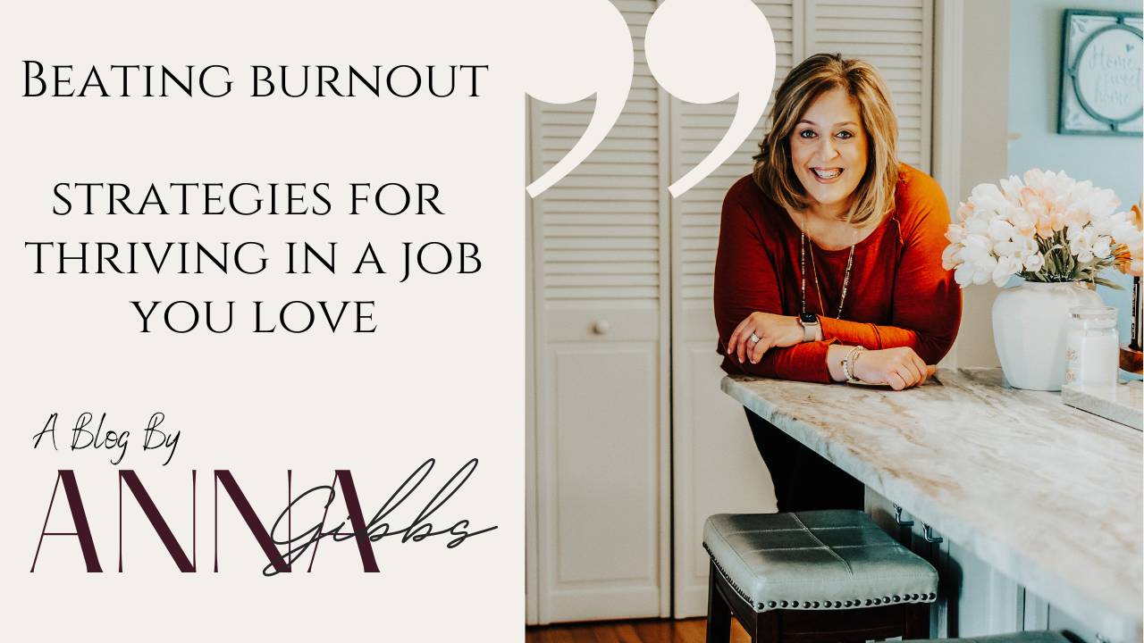 Beating Burnout: Strategies for Thriving in a Job You Love