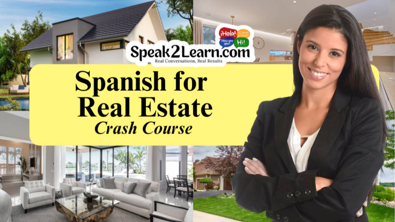 Spanish for Real Estate Crash Course