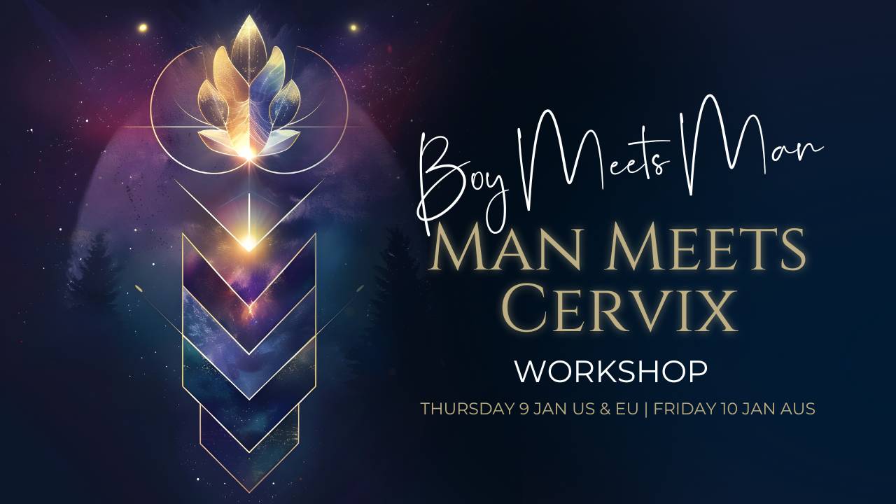 Workshop: Boy Meets Man, Man Meets Cervix