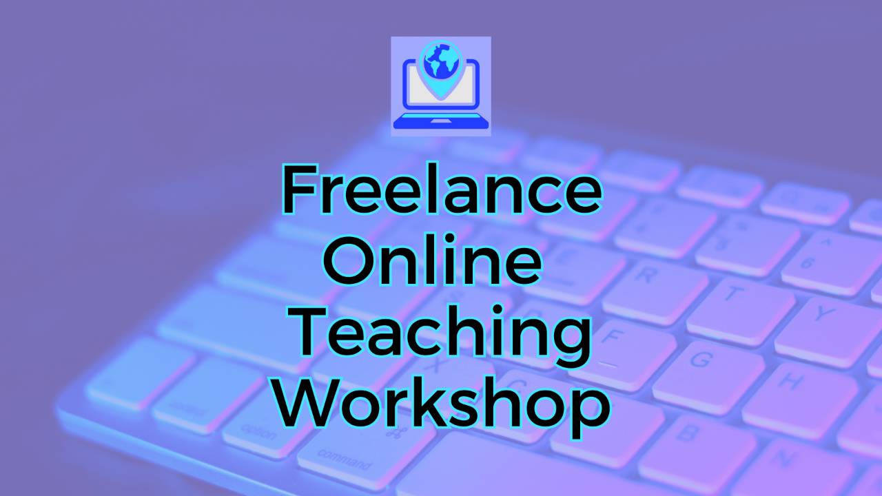 Online Freelance Teaching Workshop