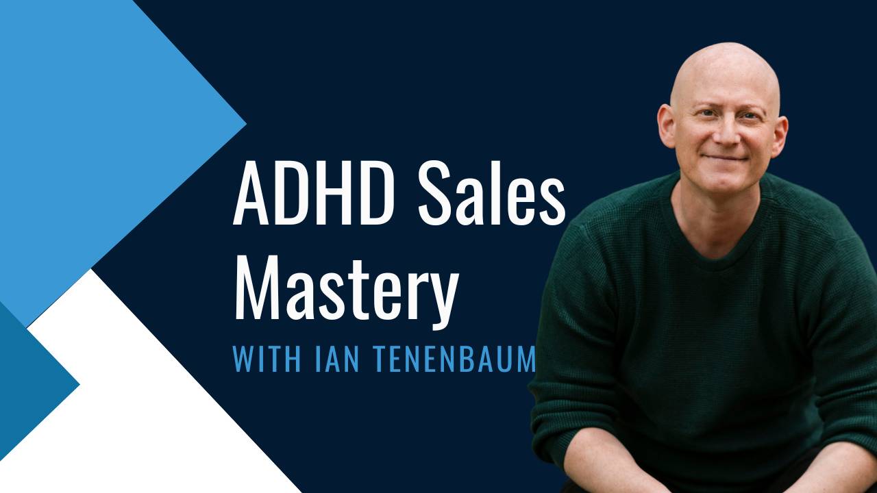 ADHD Sales Mastery | Online Course