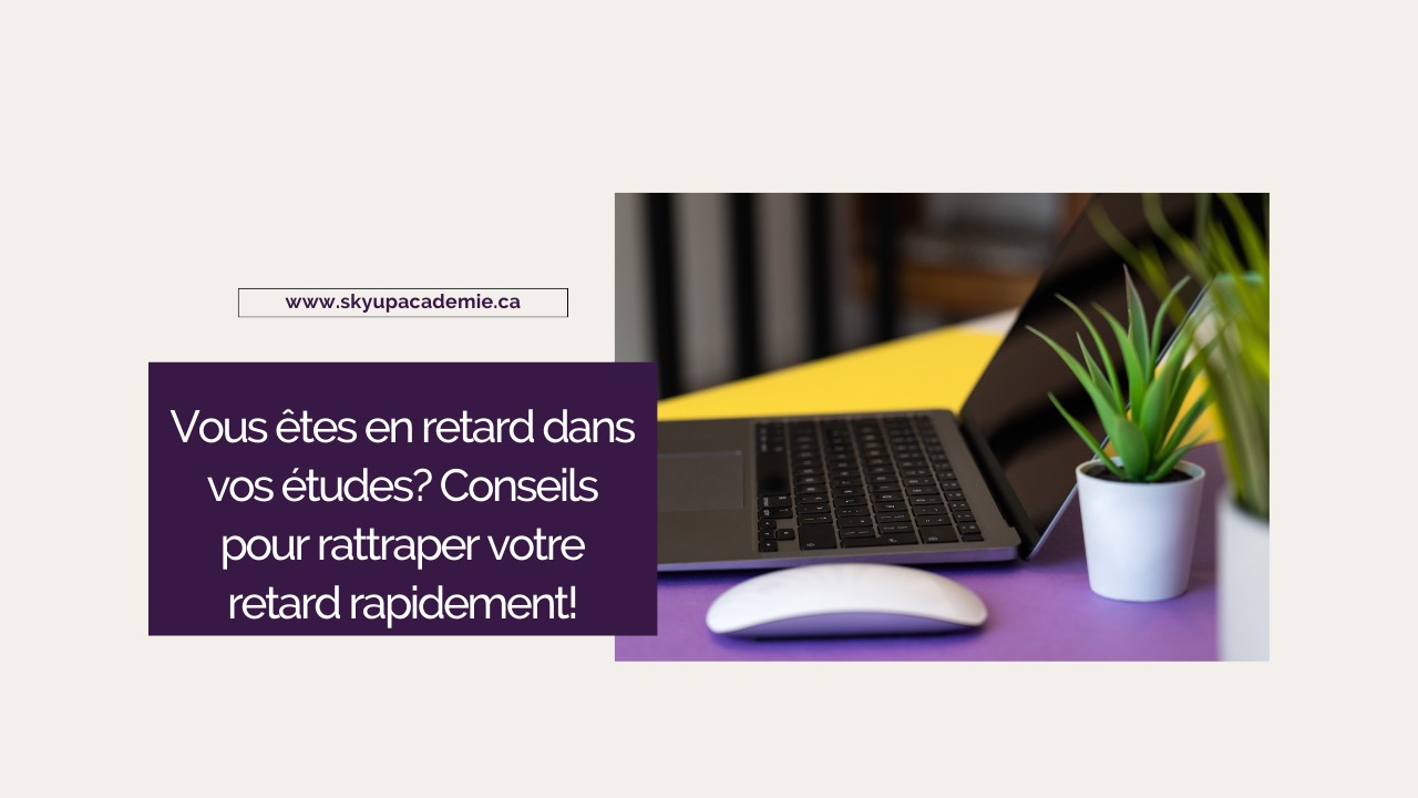 Les meilleurs conseils pour rattraper son retard rapidement!