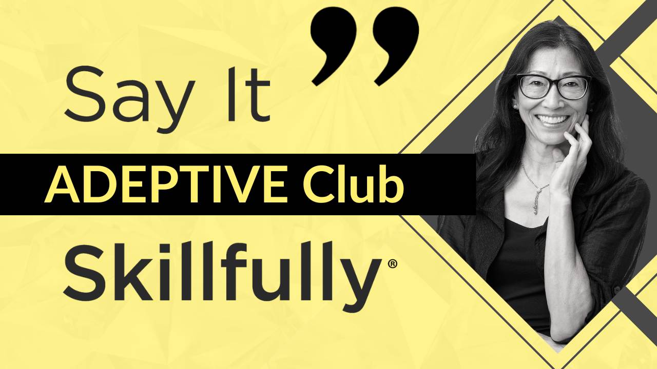 Say It Skillfully ADEPTIVE Club