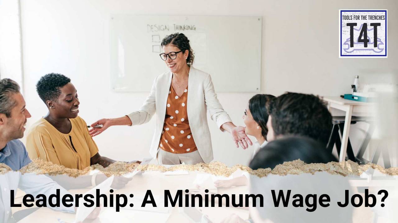 Leadership is a Minimum Wage Job