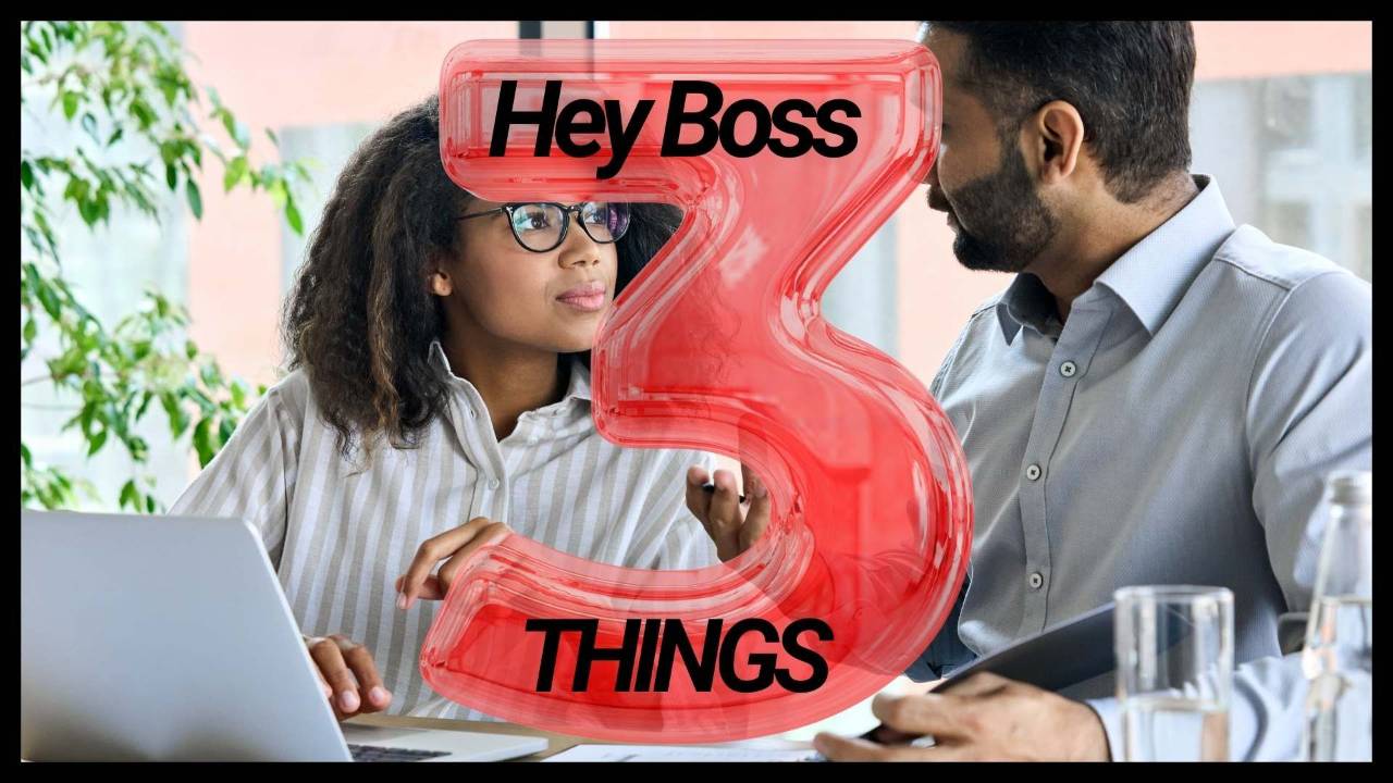 Three Things We Need from Our Boss