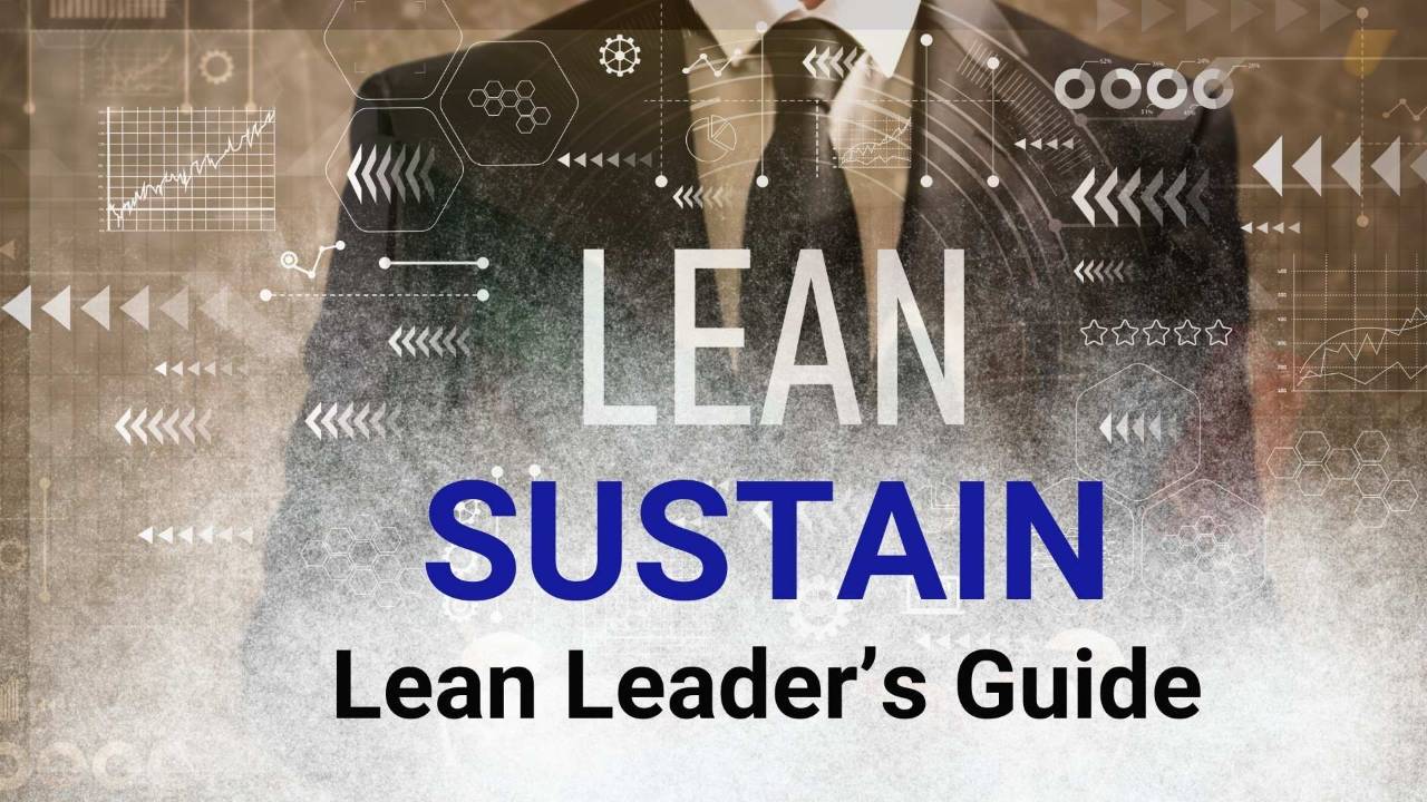 LEAN 5S: A Lean Leader’s Strategy for Sustaining
