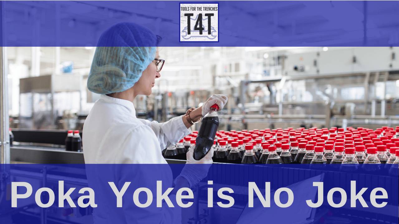 Poka Yoke is No Joke!
