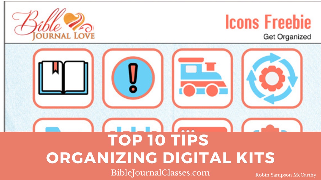 Top 10 Tips Organizing Digital Kits & Freebie
