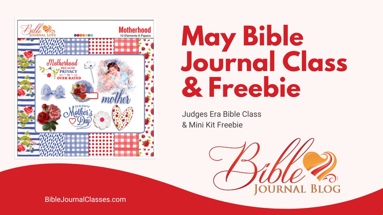 May Bible Journal Class and Freebie