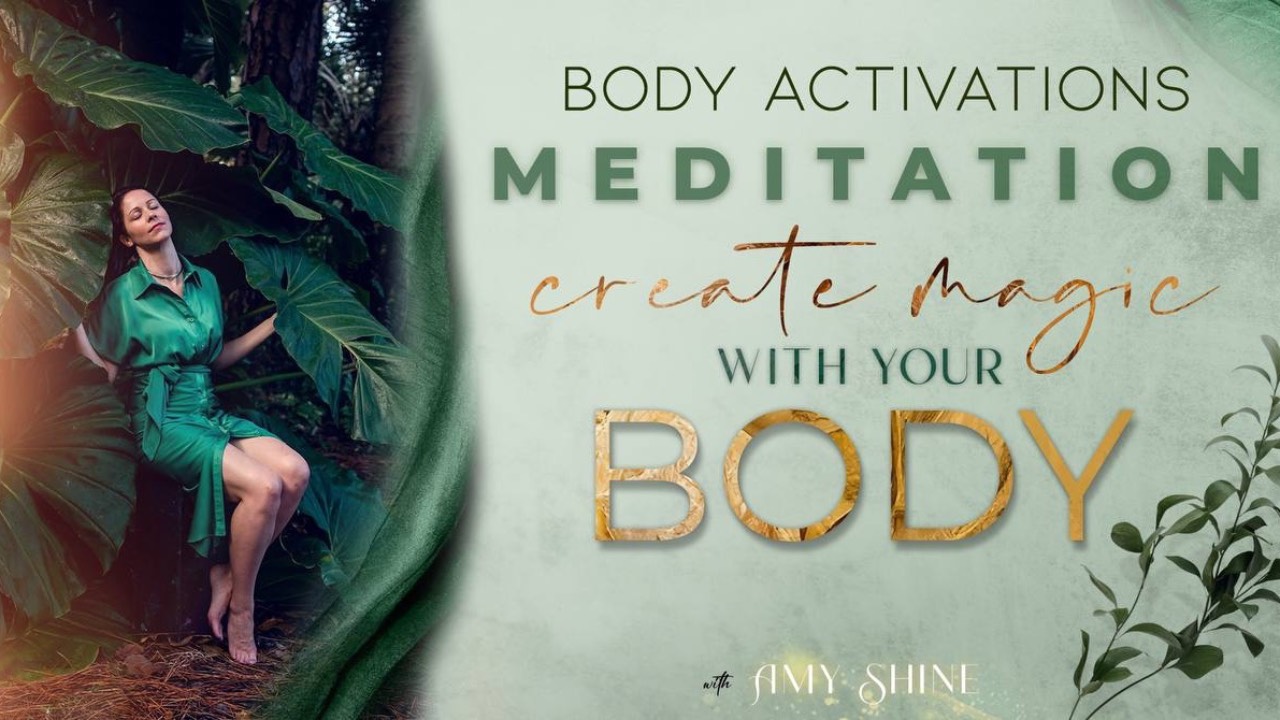 Body Energy Activations: Create Magic with your Body