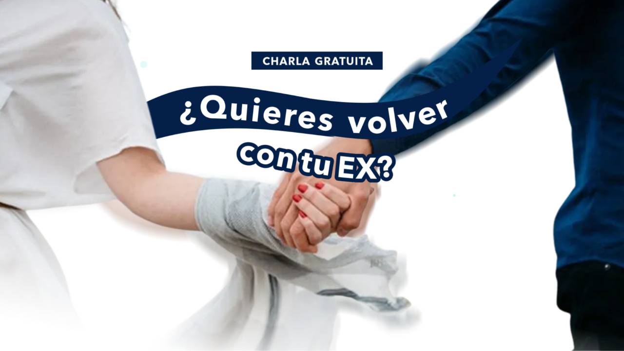¿Quieres Volver con tu Ex? 1