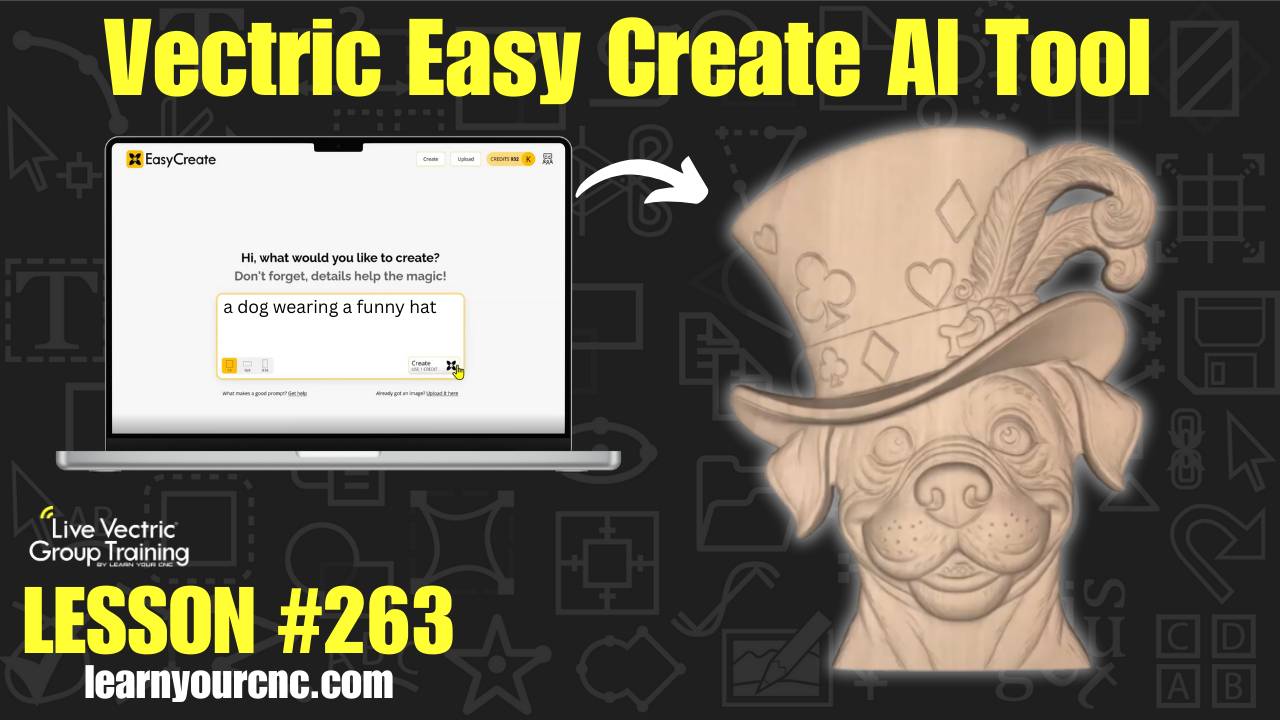 #263: Vectric Easy Create AI Tool Deep Dive