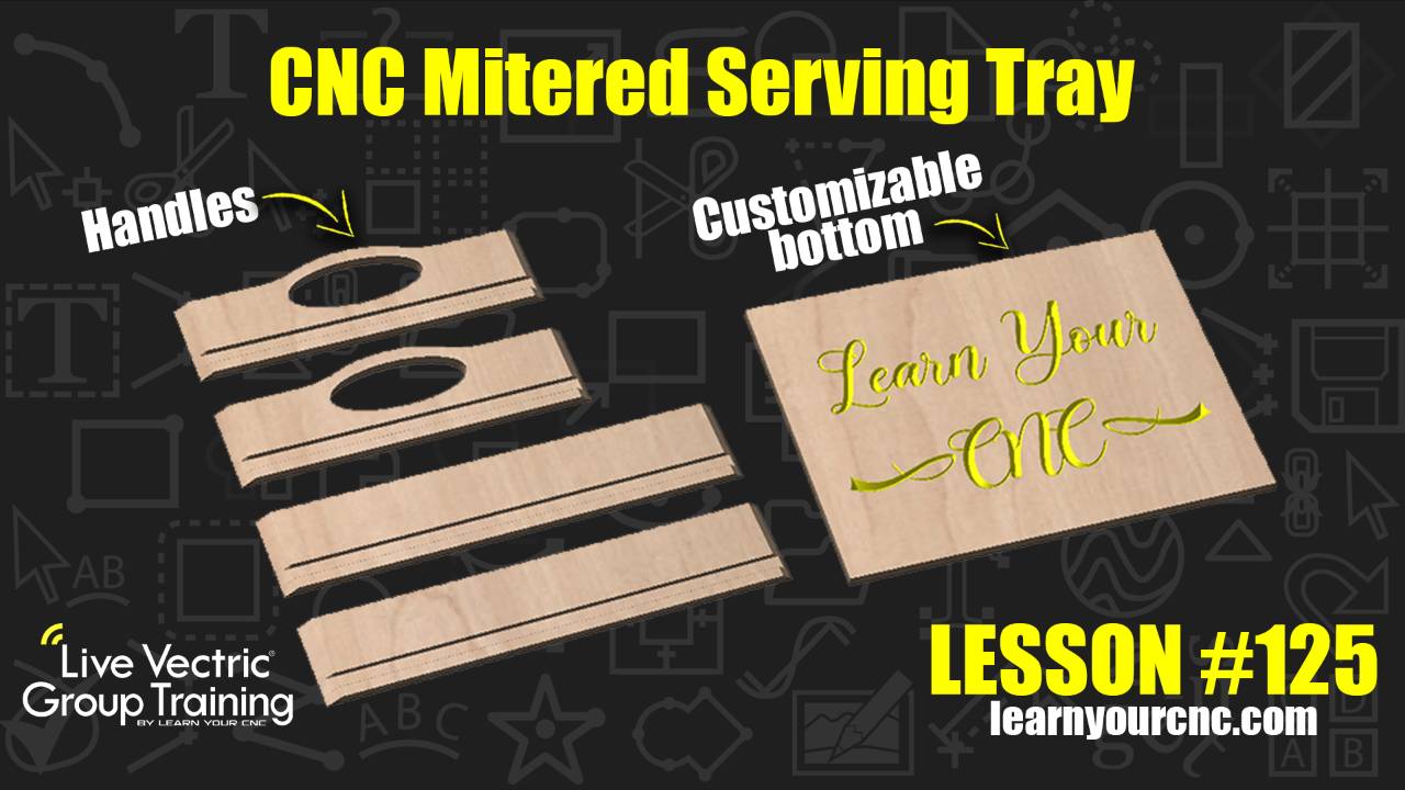 #125: CNC Mitered Serving Tray